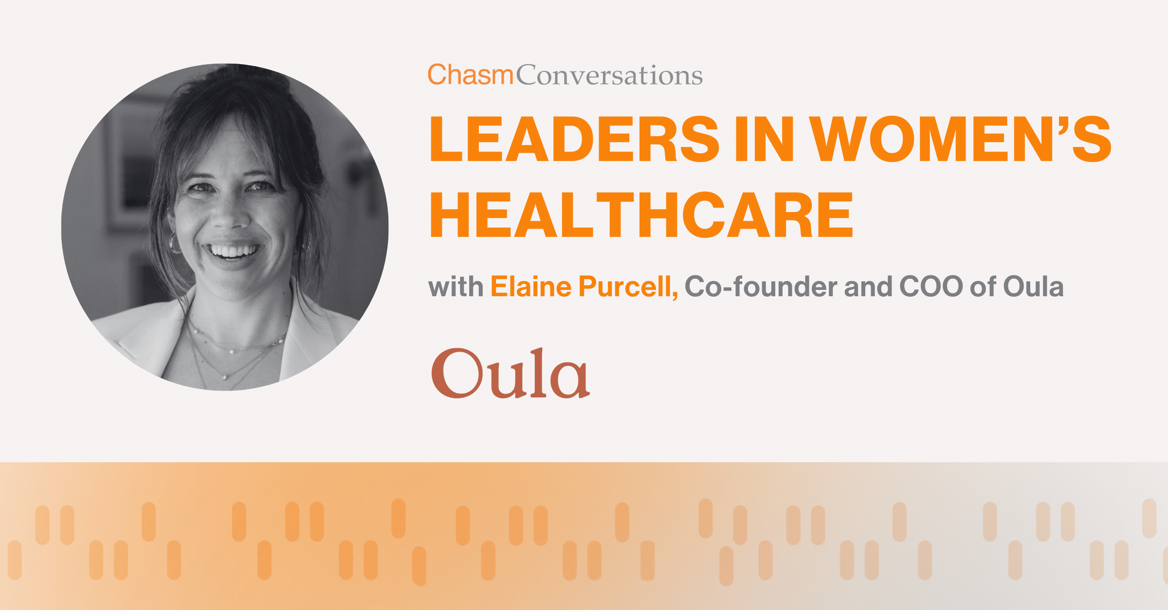 Leading Women's Health: Elaine Purcell, Oula Co-founder & COO