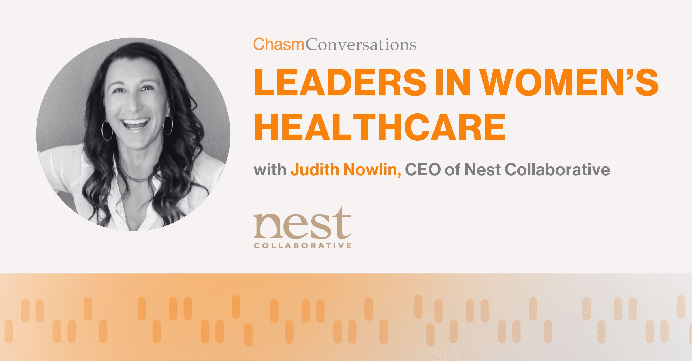 Leading Women's Health: Judith Nowlin, CEO at Nest Collaborative